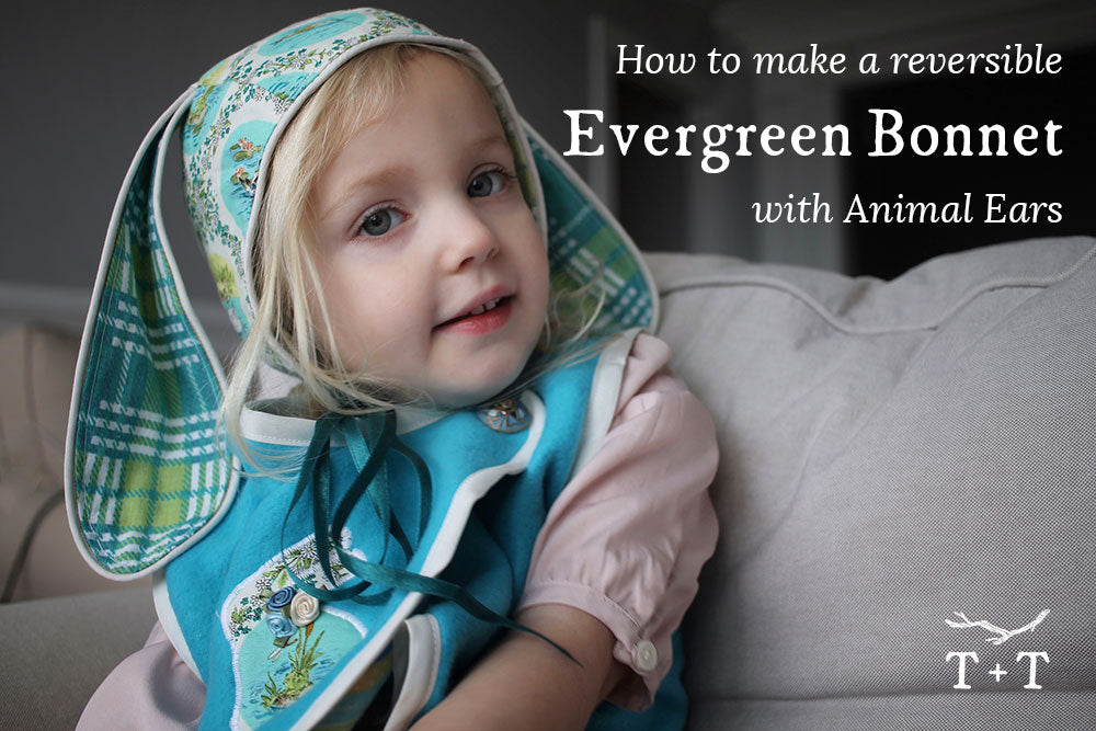 How to Make a Reversible Evergreen Bonnet with Animal Ears – Twig + Tale